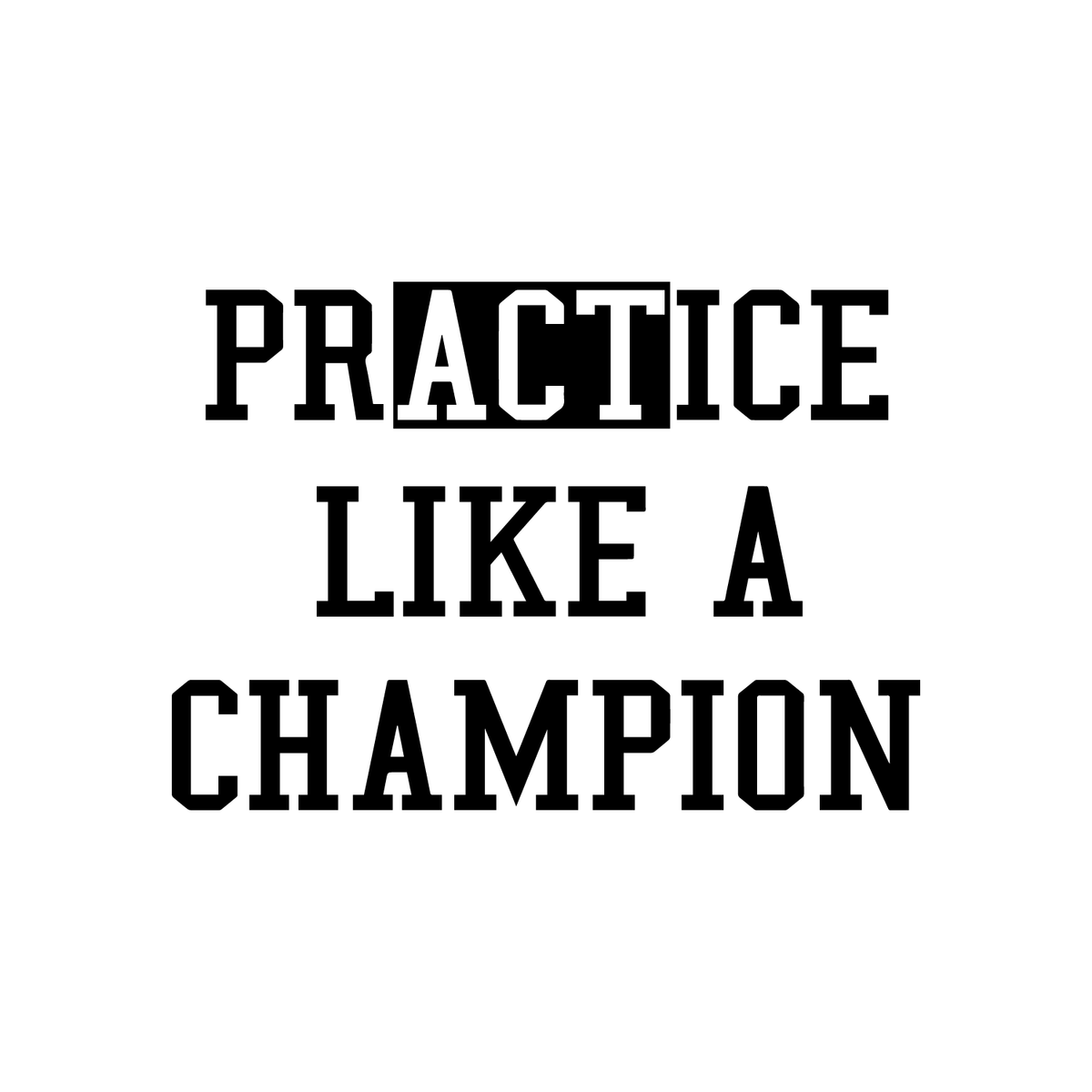 PrACTice Like a Champion - 32" x 23"- Inspirational Life Quotes Decor ...